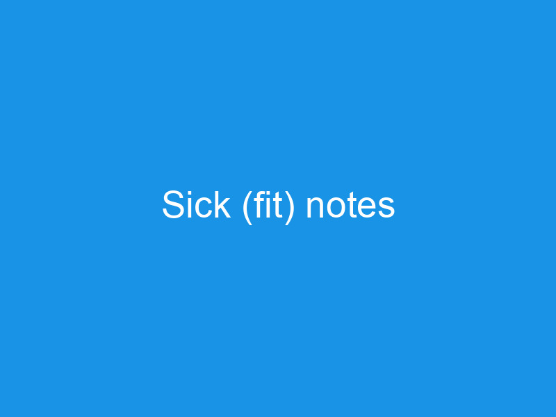 Sick (fit) notes - Beech House Medical Practice